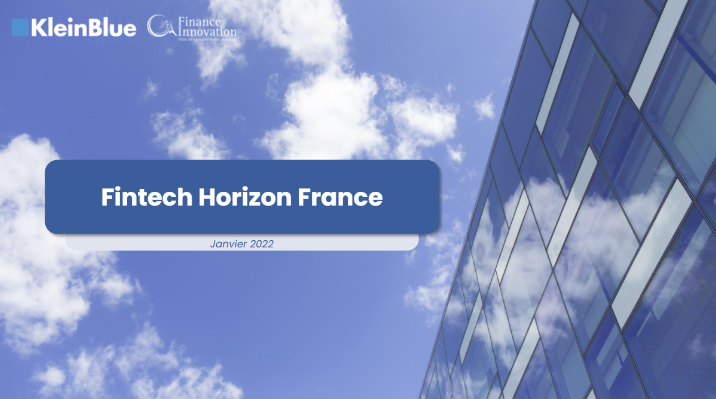 Fintech France Horizon 2022 - Co-réalisé avec KleinBlue - Finance Innovation