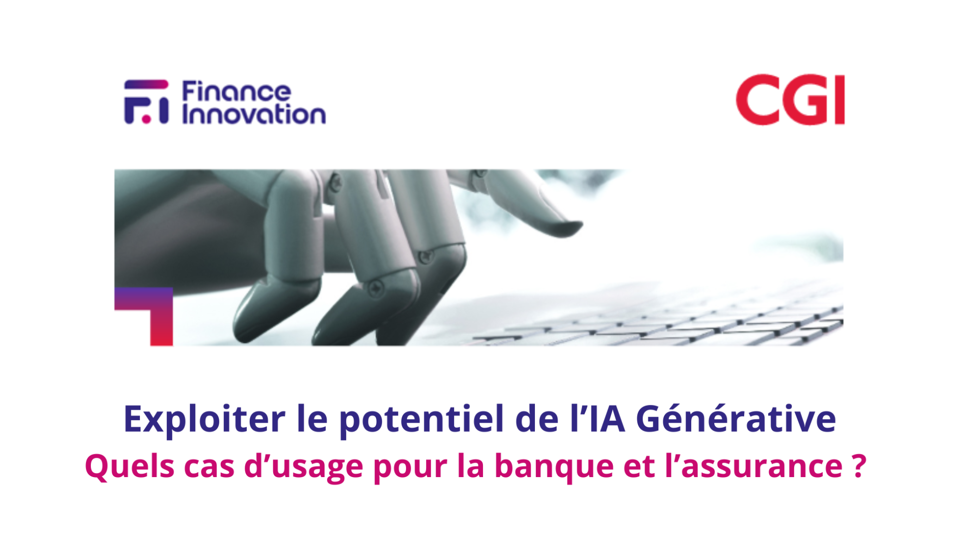 Exploiter le potentiel de l’IA Générative, cas d’usage pour la banque ...