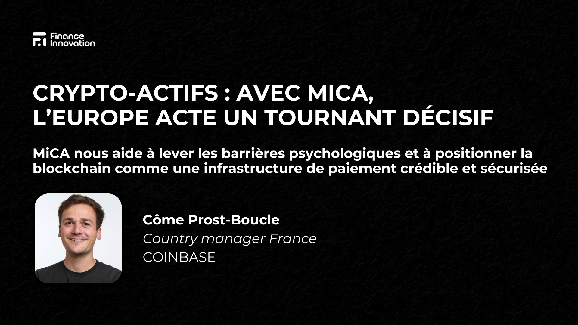 MiCA nous aide à lever les barrières psychologiques et à positionner la blockchain comme une ...